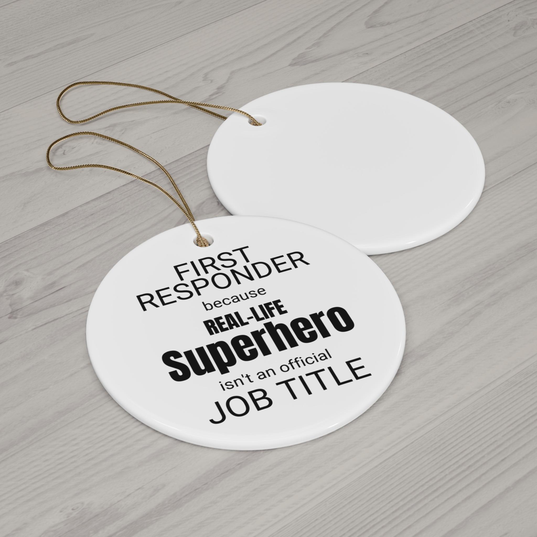 First Responder Real-life Superhero Ceramic Ornament, First Responder ...