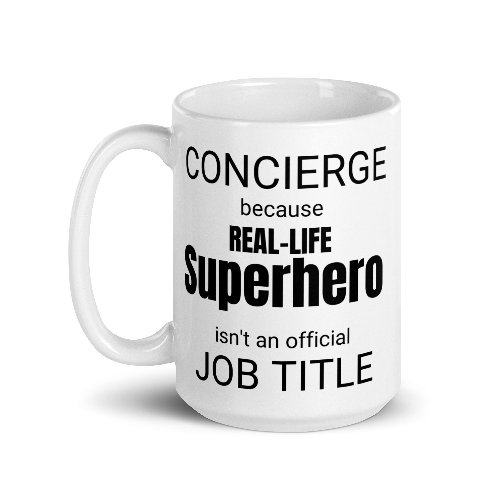 Concierge Real-life Superhero Coffee Mug, Funny Concierge Gift ...