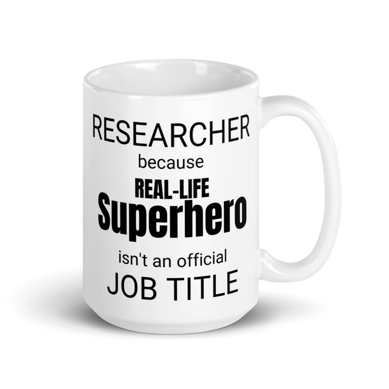 Researcher Real-life Superhero Coffee Mug, Funny Researcher Gift, New ...