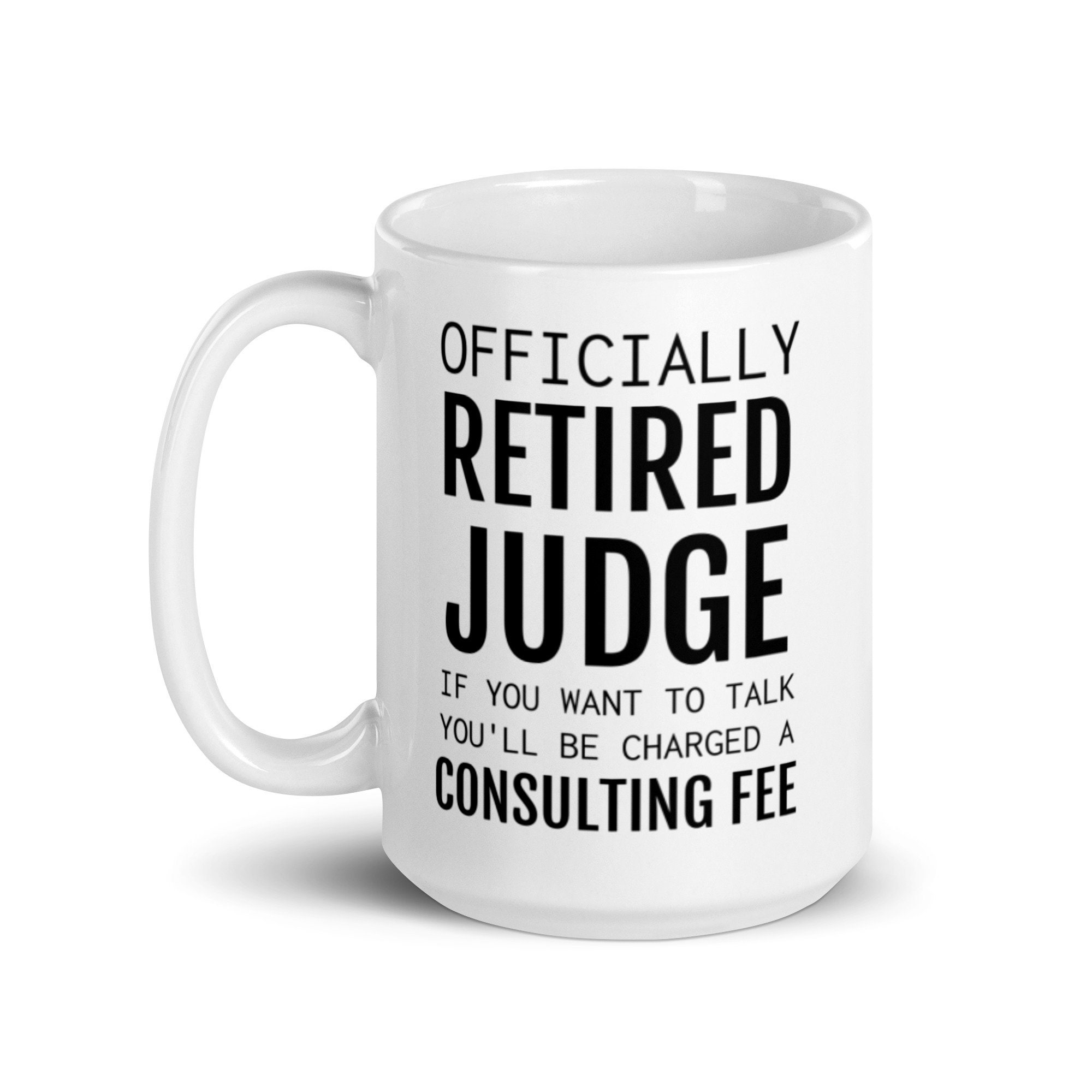 Judge Retirement Gift, Retired Judge Coffee Mug Gift, Gift for Retiring ...