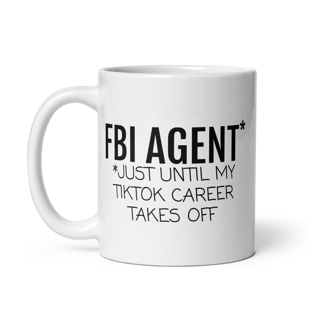 Funny FBI Agent Gift, FBI Agent Tiktok Coffee Mug, Special Agent Gift ...