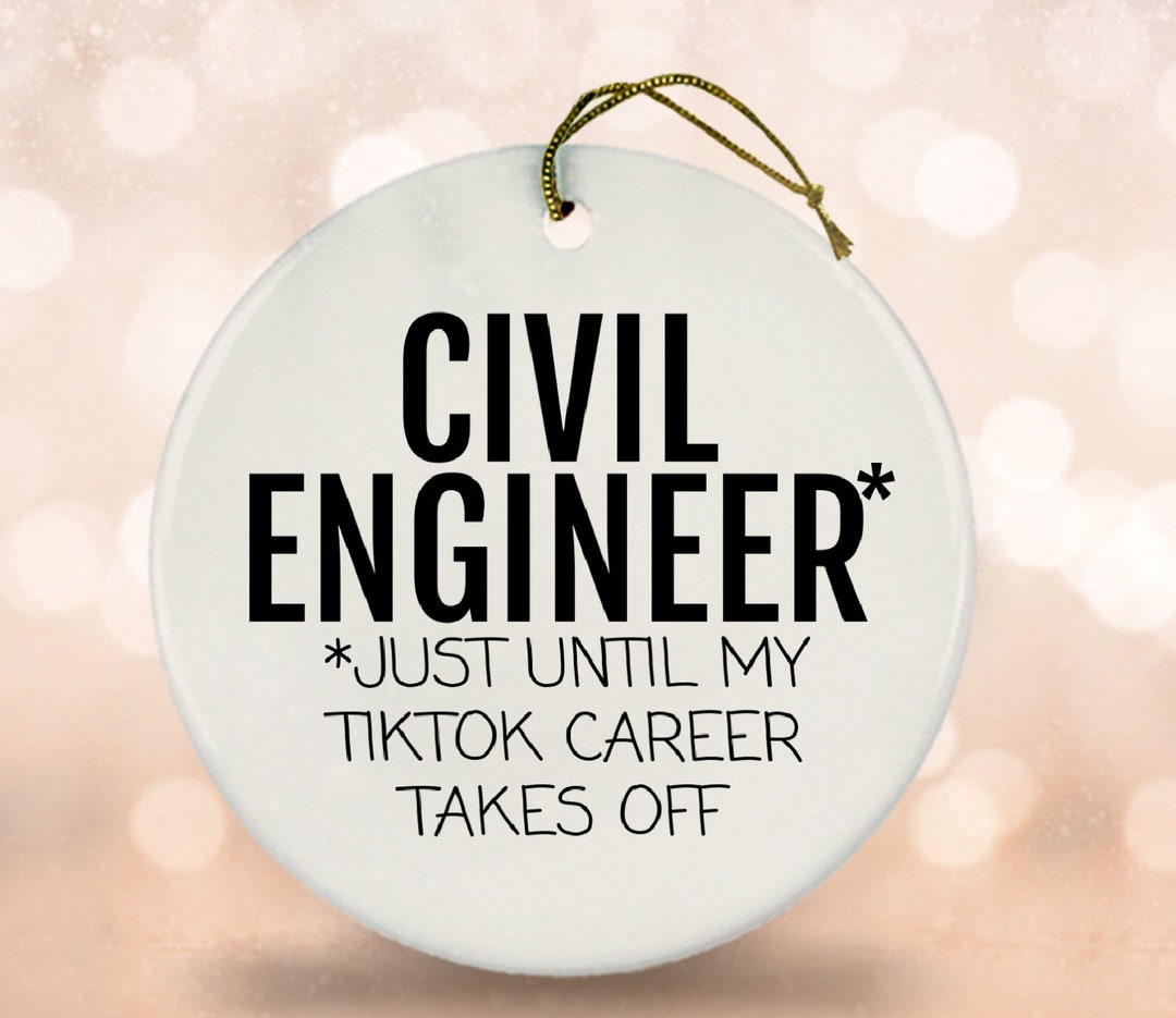 Civil Engineer Tiktok Ceramic Ornament, Civil Engineer Keepsake, Funny ...