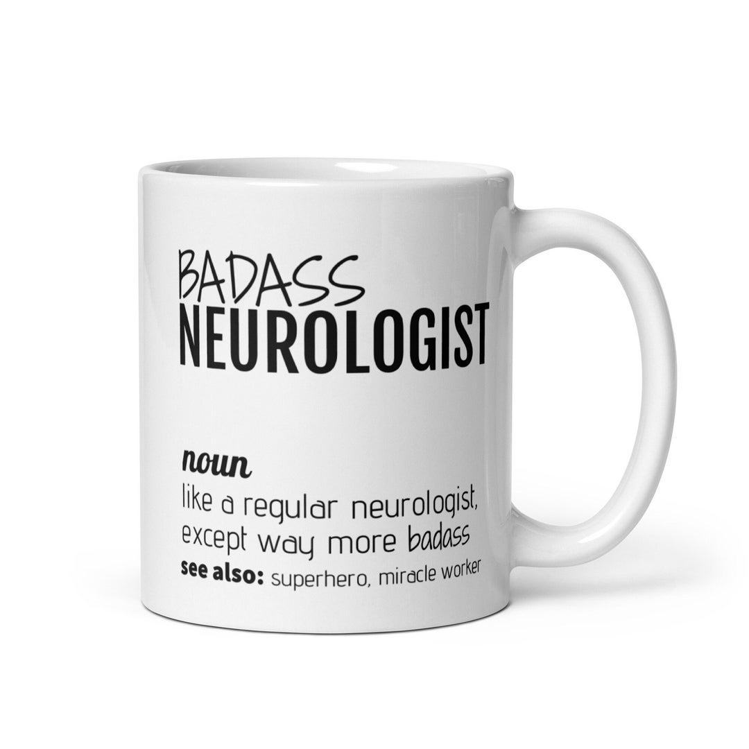 Funny Neurologist Coffee Mug, Badass Neurologist Definition Gift, New ...