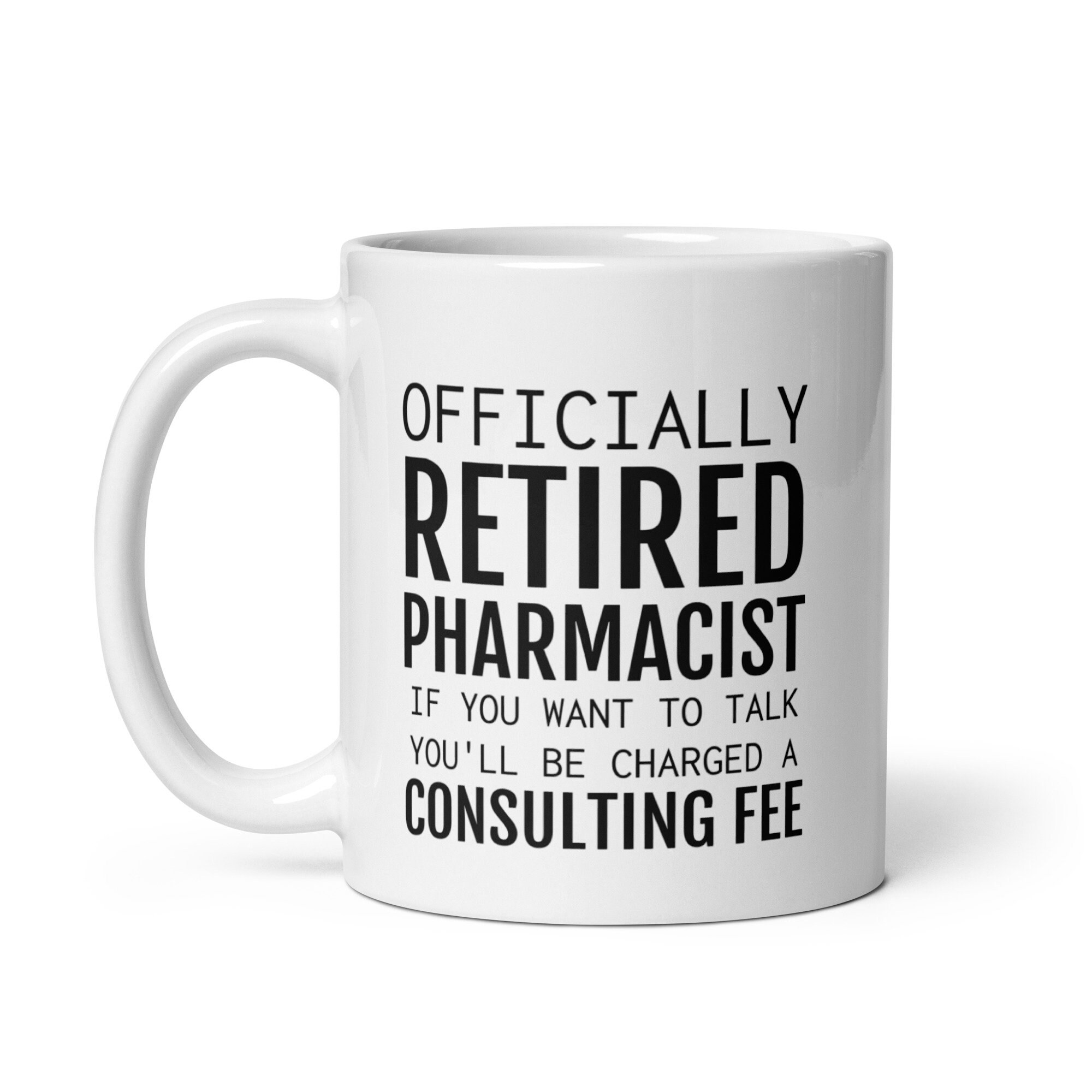 Pharmacist Retirement Gift, Retired Pharmacist Coffee Mug, Pharmacist ...