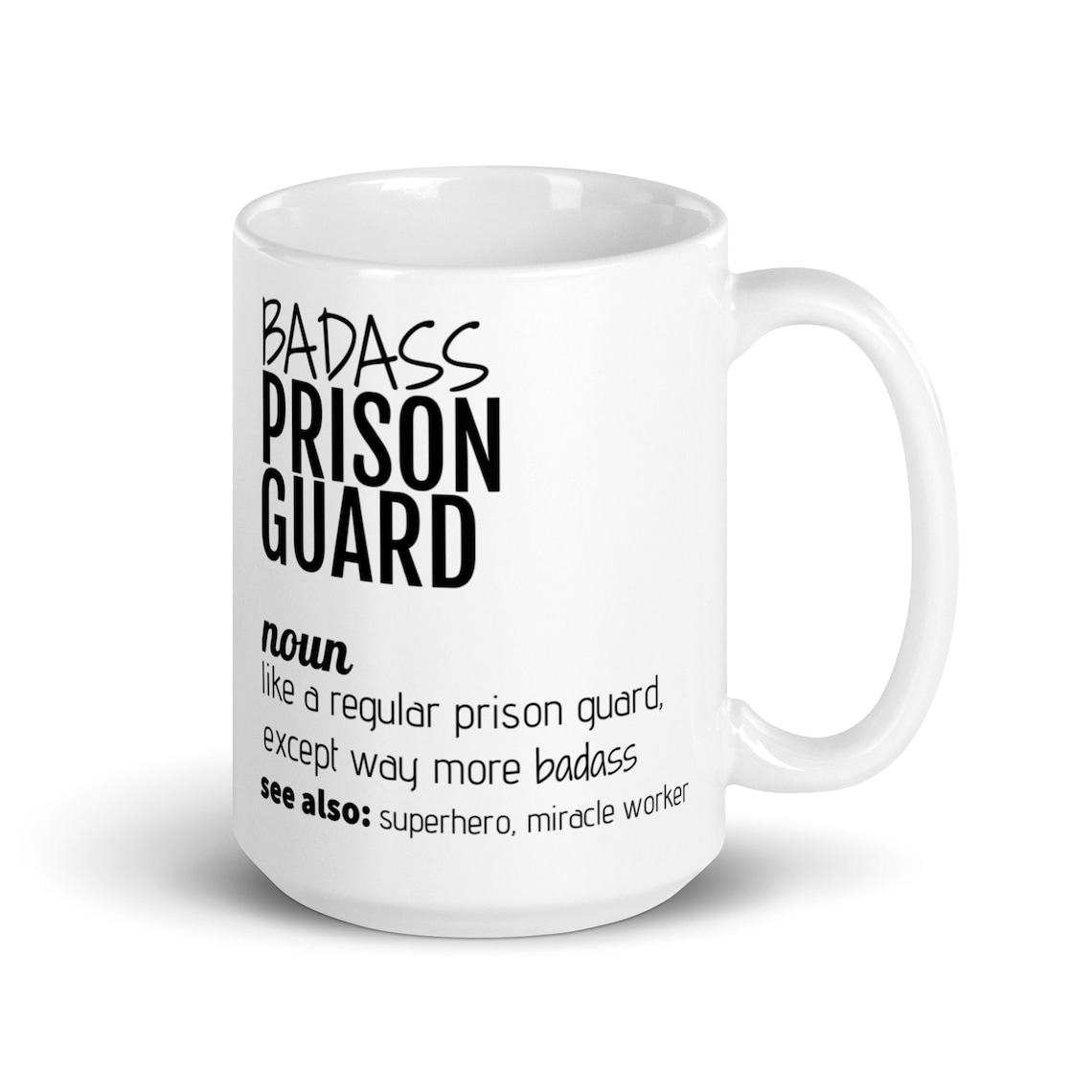 Funny Prison Guard Gift, Badass Prison Guard Coffee Mug, Prison Guard ...