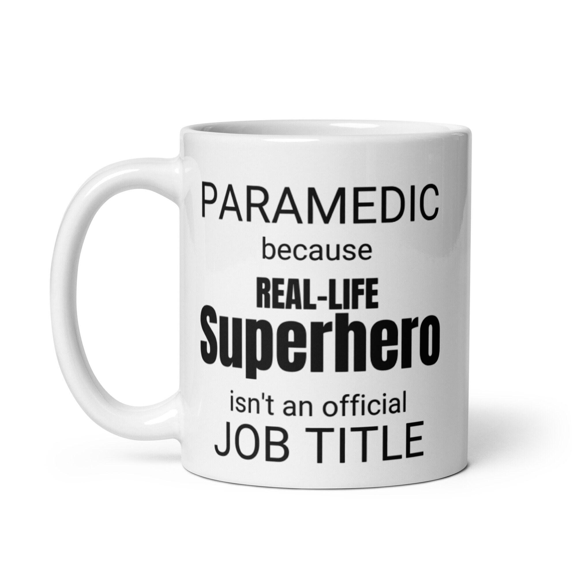 Paramedic Real-life Superhero Coffee Mug, Funny Paramedic Gift ...