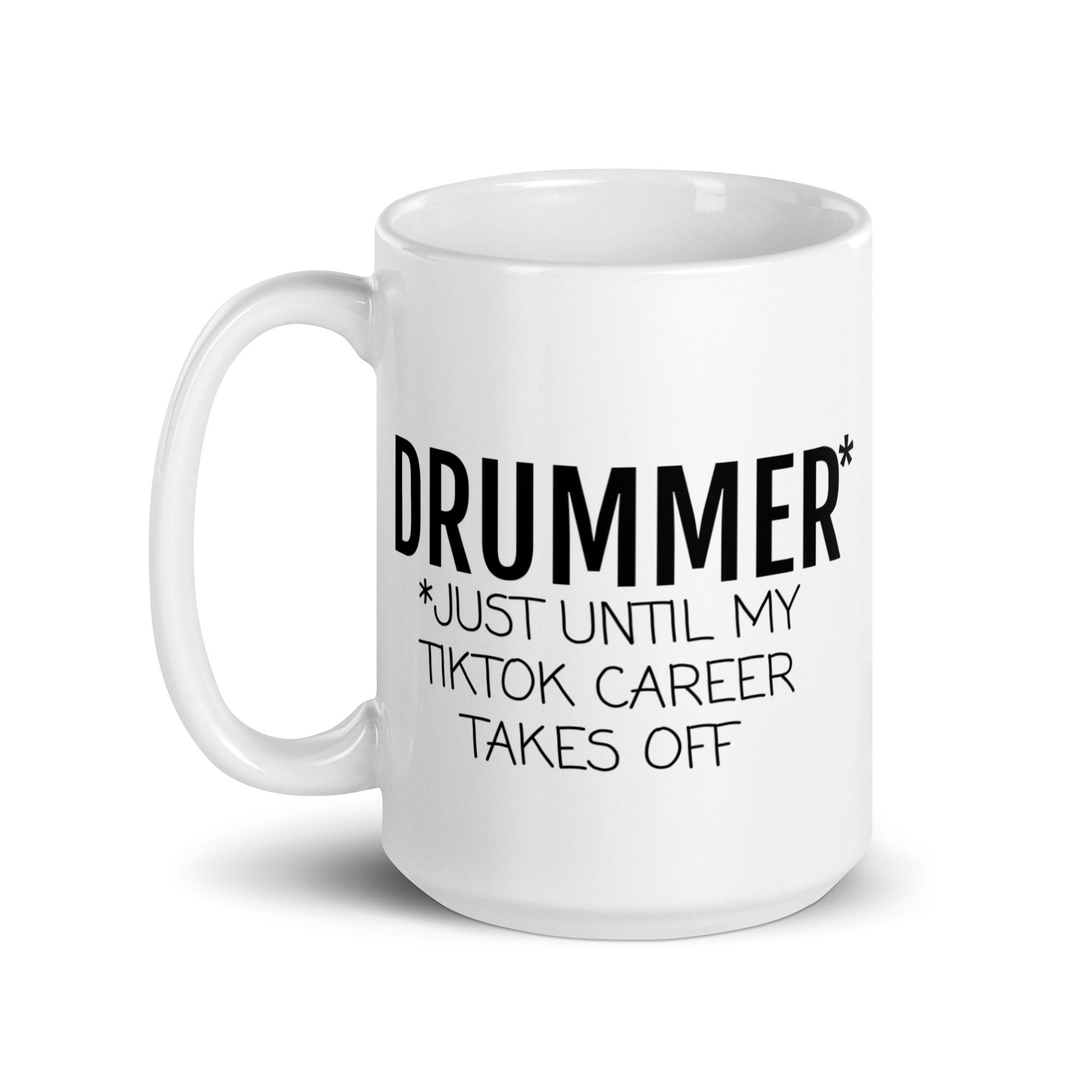 Funny Drummer Gift, Drummer Until My Tiktok Takes off Coffee Mug ...