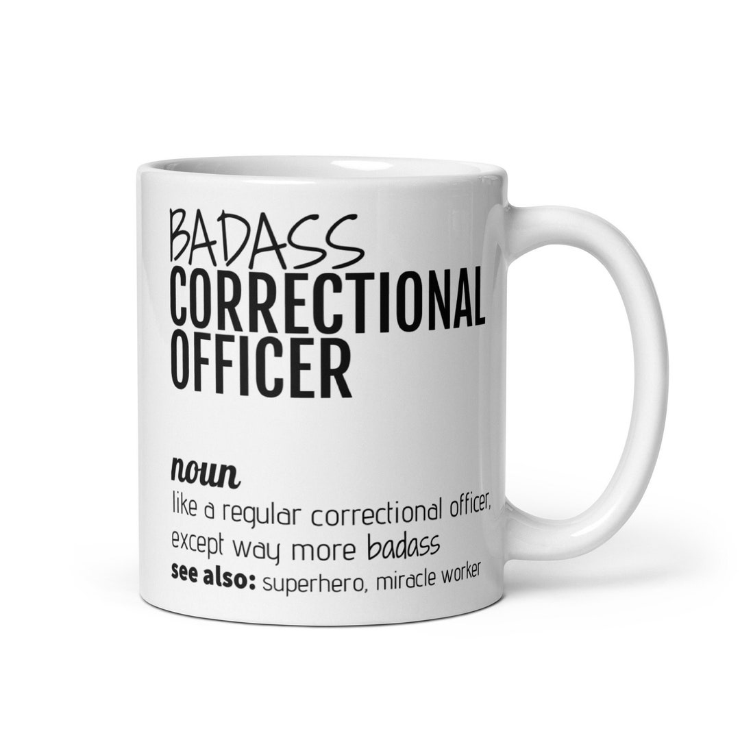 Funny Correctional Officer Gift, Badass Correctional Officer Coffee Mug ...