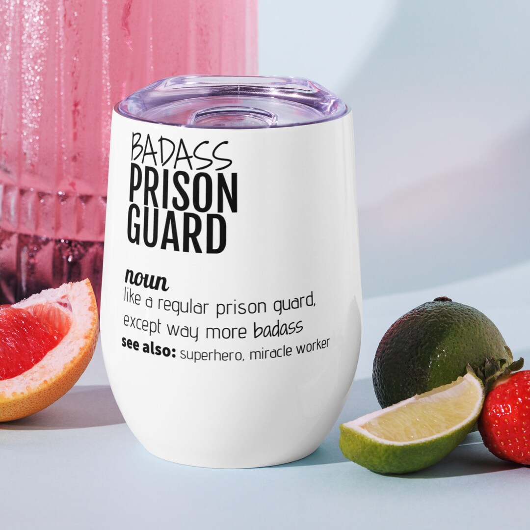 Badass Prison Guard Wine Tumbler, Prison Guard Thank You New Job ...