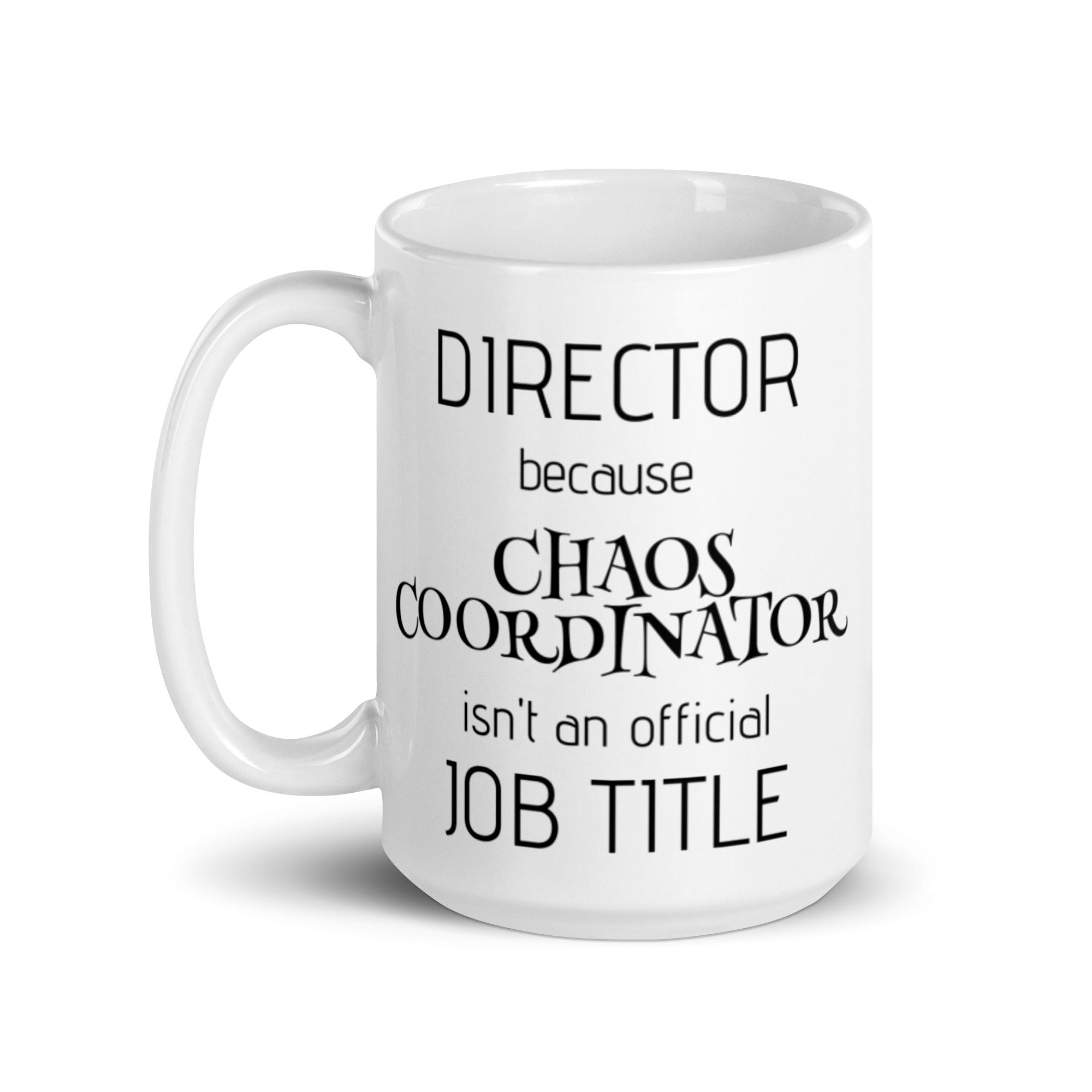 Director Chaos Coordinator Coffee Mug, Funny Director Gift, Director ...