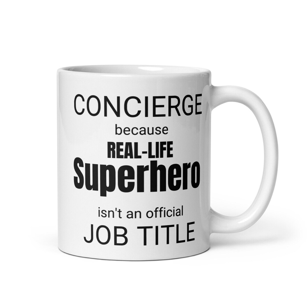 Concierge Real-life Superhero Coffee Mug, Funny Concierge Gift ...