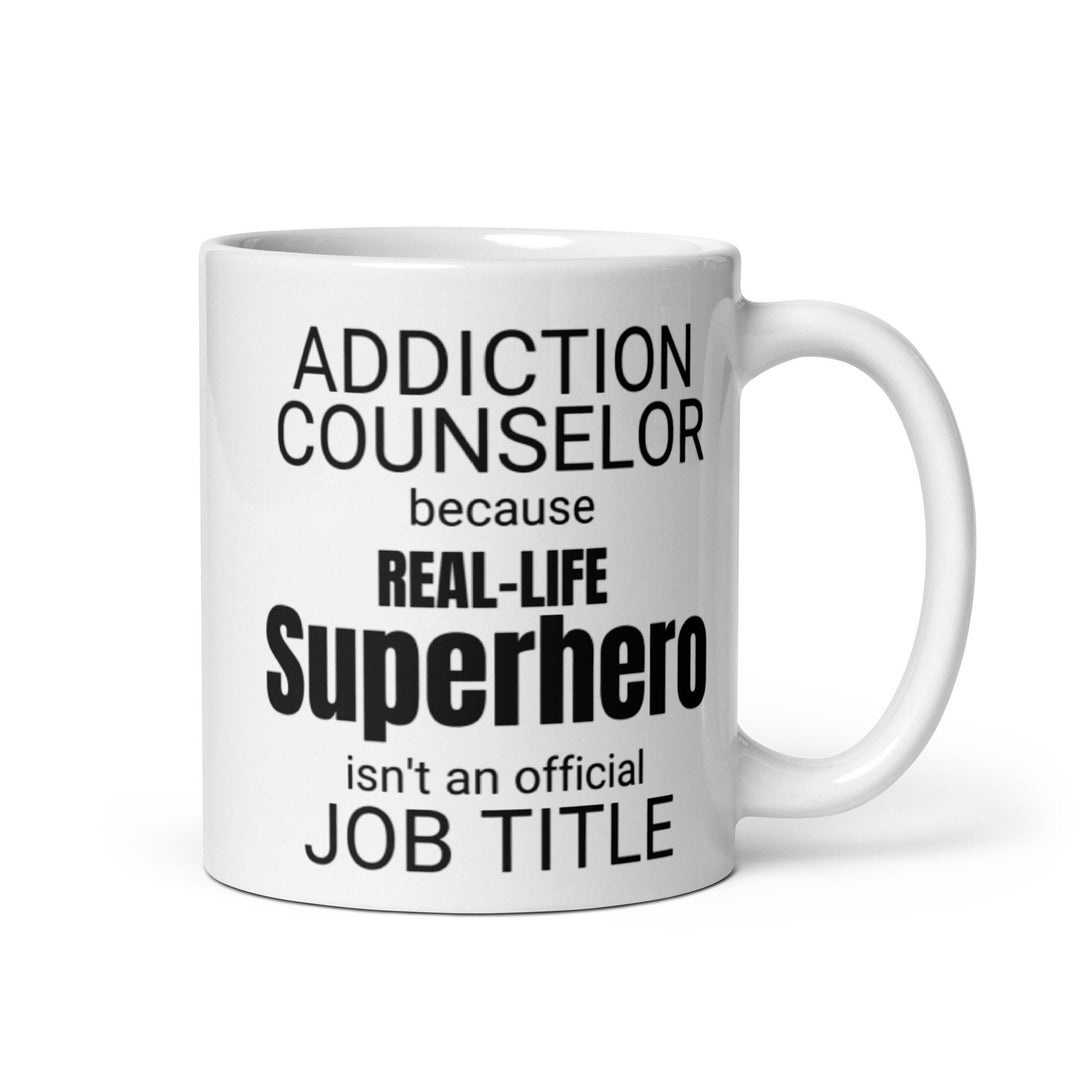 Addiction Counselor Real-life Superhero Coffee Mug, Funny Addiction ...
