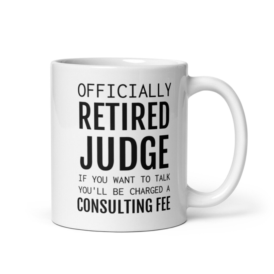 Judge Retirement Gift, Retired Judge Coffee Mug Gift, Gift for Retiring ...