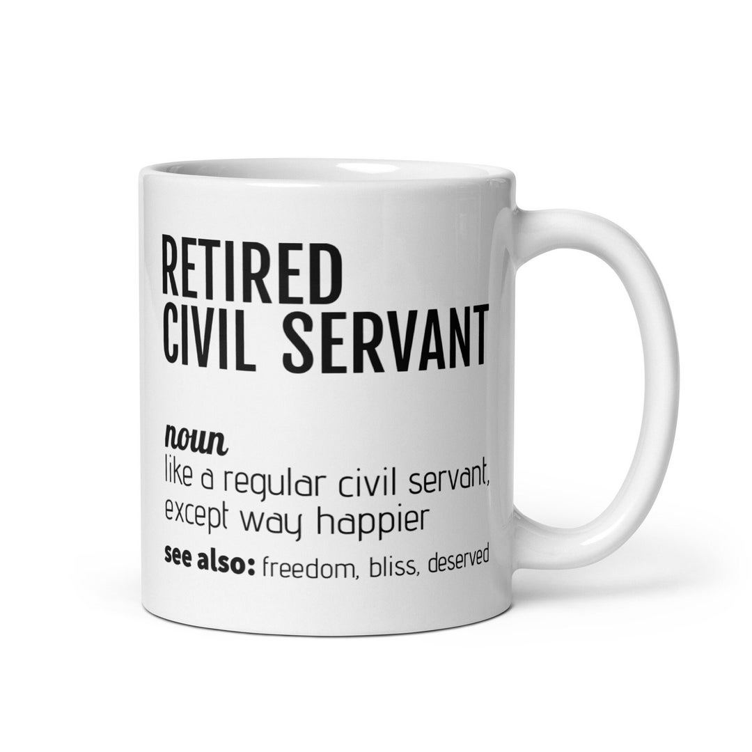 Retired Civil Servant Definition Coffee Mug, Funny Civil Servant Gift ...