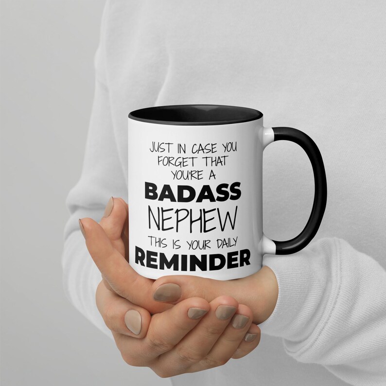 Daily Reminder You're A Badass Nephew Coffee Mug, Funny Nephew Thank ...
