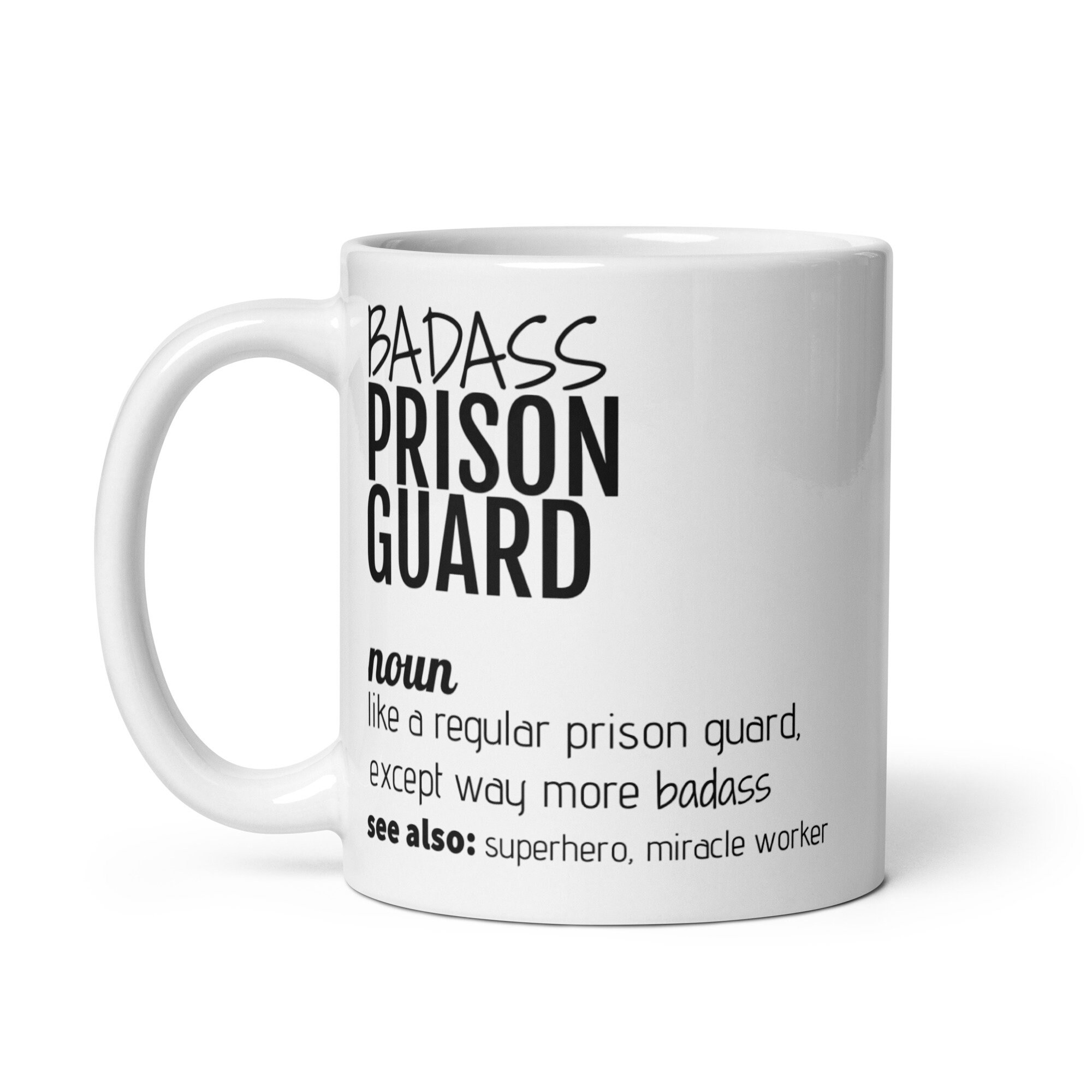 Funny Prison Guard Gift, Badass Prison Guard Coffee Mug, Prison Guard ...
