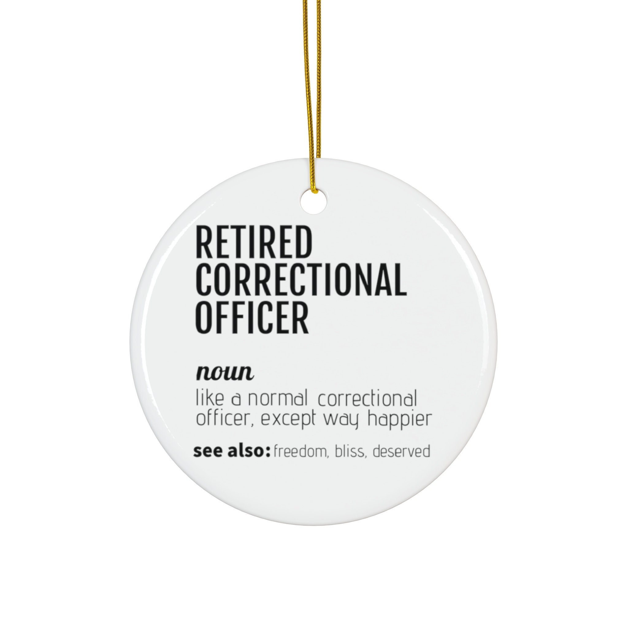 Retired Correctional Officer Definition Ceramic Ornament, Correctional ...