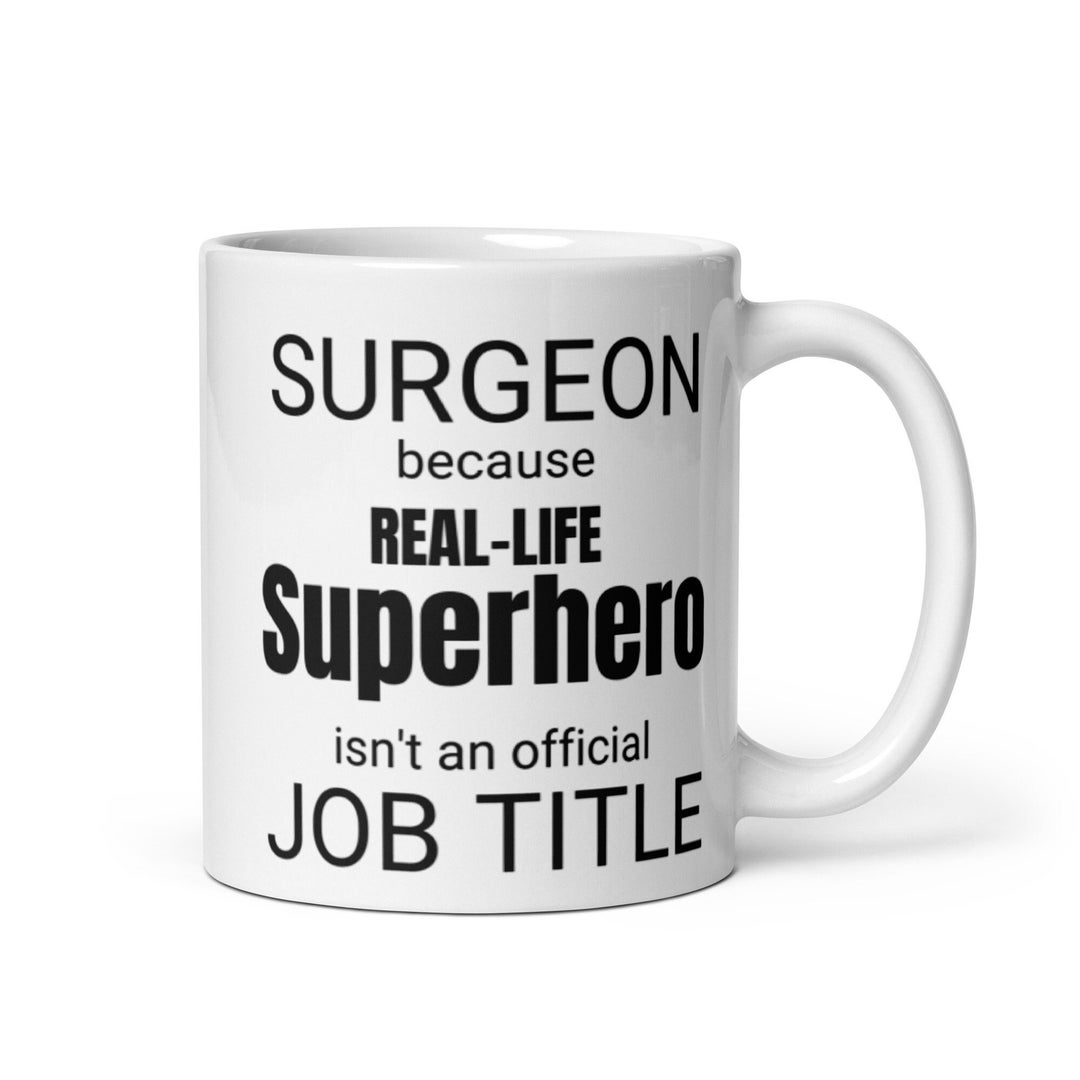 Surgeon Real-life Superhero Coffee Mug, Gift for Surgeon, Funny Surgeon ...