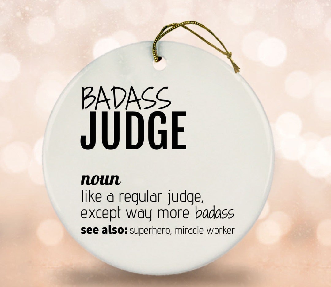 Badass Judge Definition Ceramic Ornament, Funny Judge Decor, Judge ...