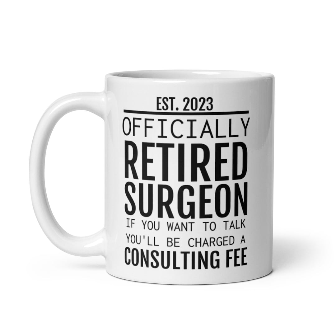 Officially Retired Surgeon Coffee Mug, Personalized Surgeon Retirement ...
