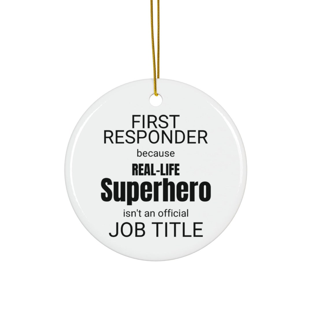 First Responder Real-life Superhero Ceramic Ornament, First Responder ...