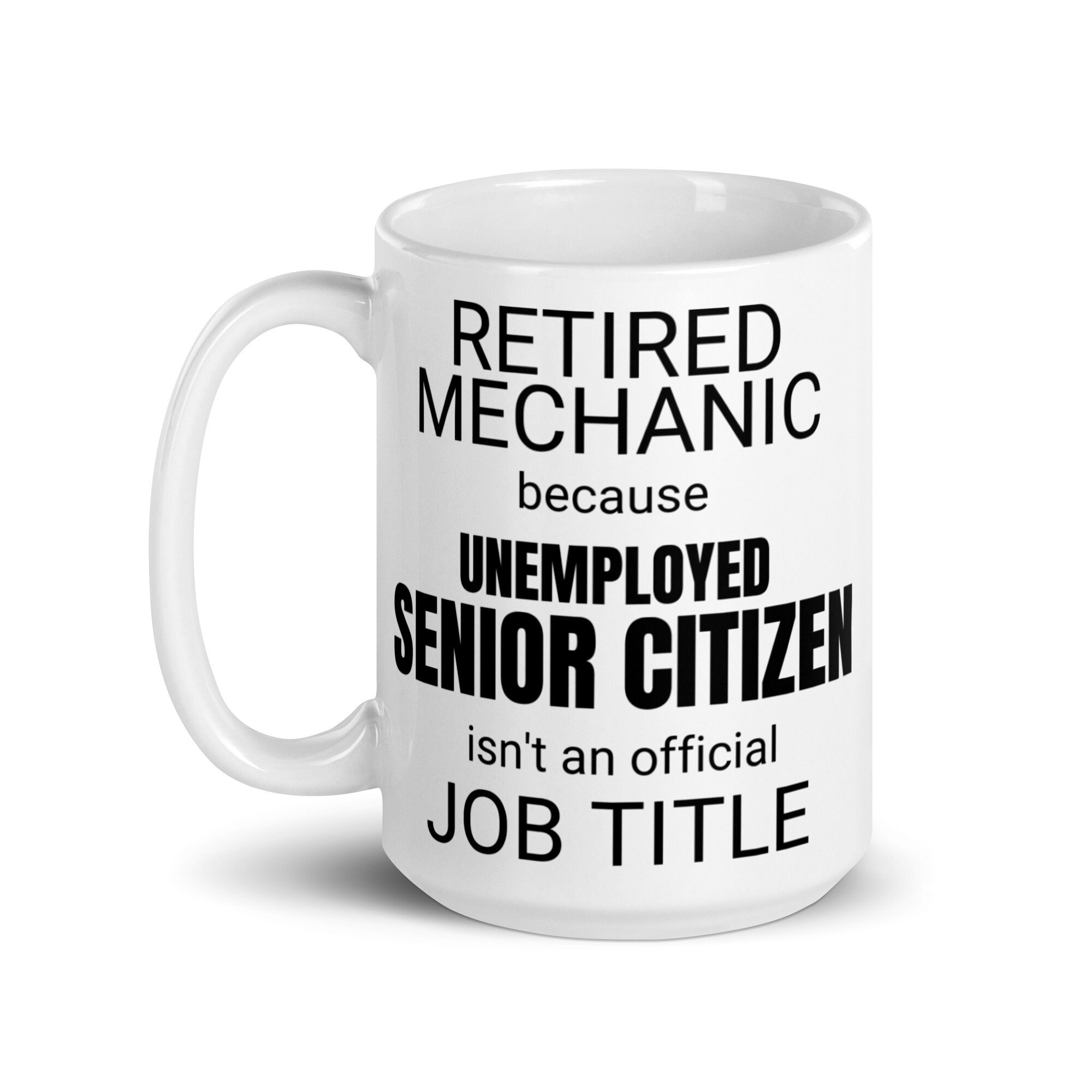 Mechanic Retirement Gift, Retired Mechanic Coffee Mug, Funny Mechanic ...