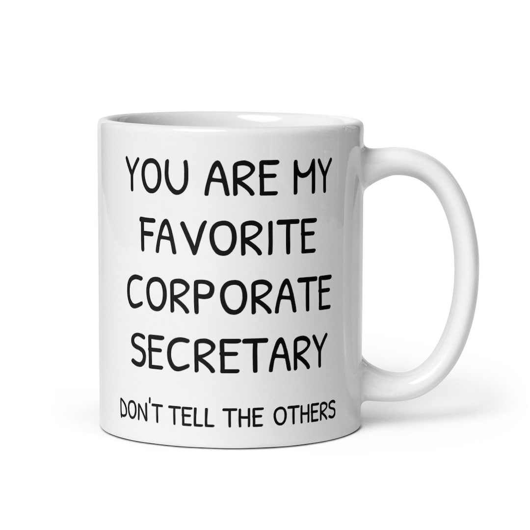 You Are My Favorite Corporate Secretary Coffee Mug, Funny Corporate ...