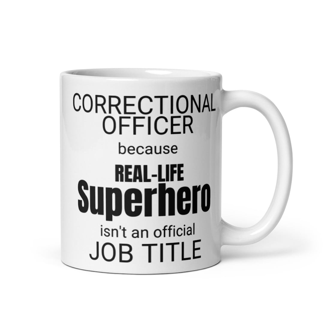 Correctional Officer Real-life Superhero Coffee Mug, Correctional ...