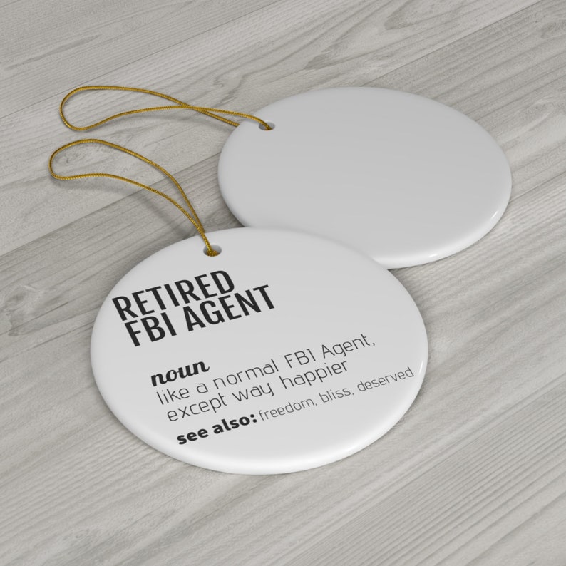 Retired FBI Agent Definition Ceramic Ornament, Funny FBI Agent Keepsake ...