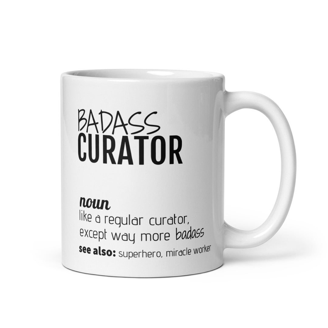 Funny Curator Coffee Mug, Badass Curator Definition Gift, Curator Thank ...