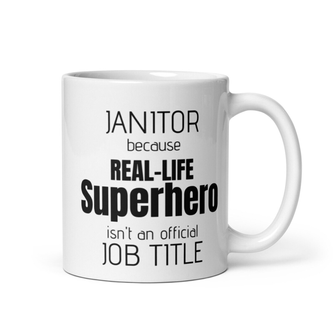 Janitor Real-life Superhero Coffee Mug, Funny Janitor Gift, Gift for ...