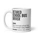 School Bus Driver Retirement Gift, Retired School Bus Driver Definition ...