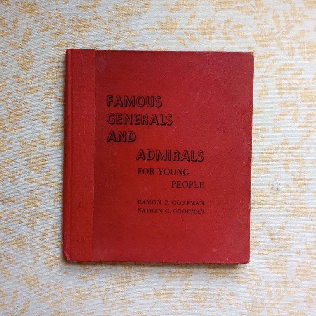 Vintage Book: Rare Famous Generals & Admirals for Young People 1st 1945 ...