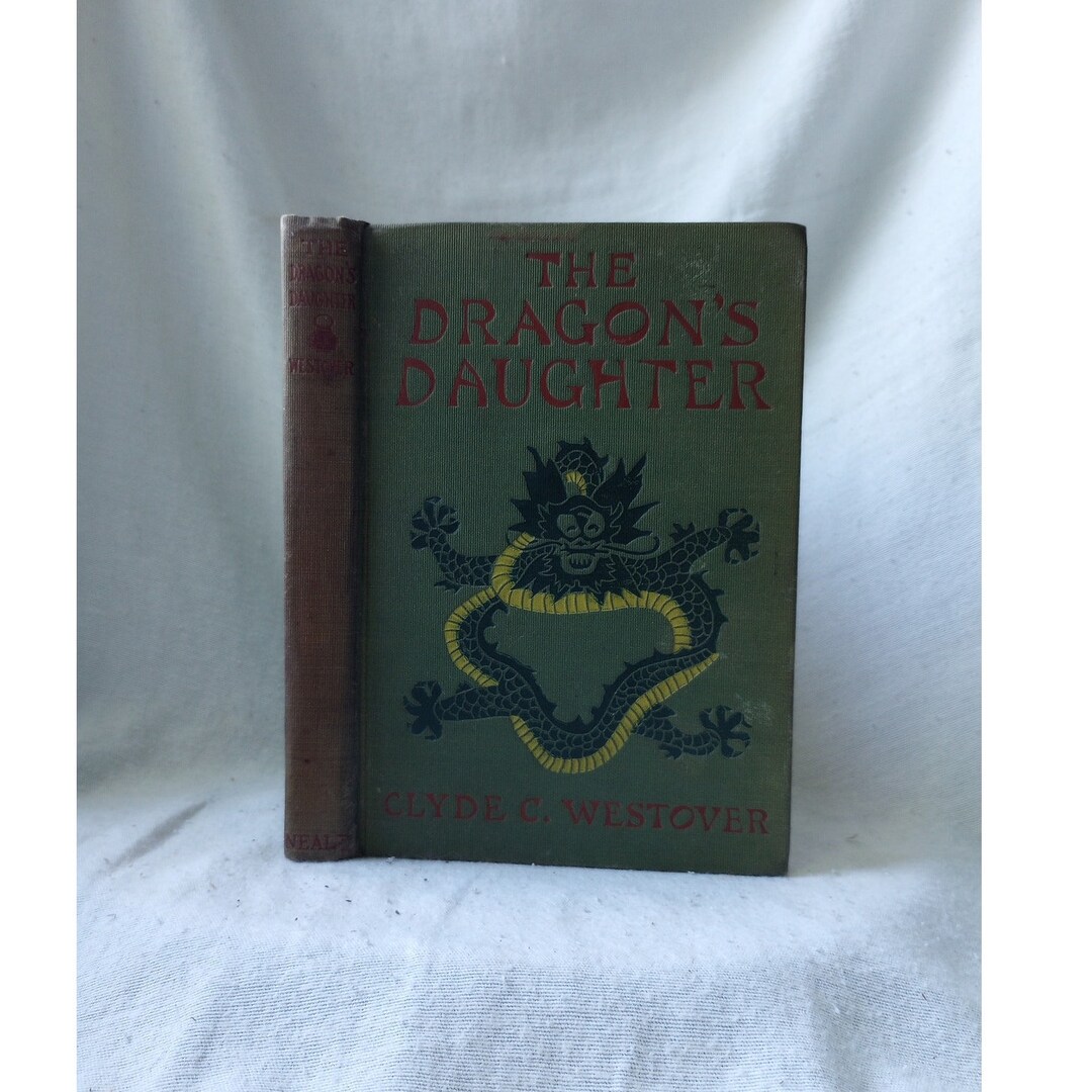 Antique Book: RARE the Dragon's Daughter Clyde Westover 1st Edition ...