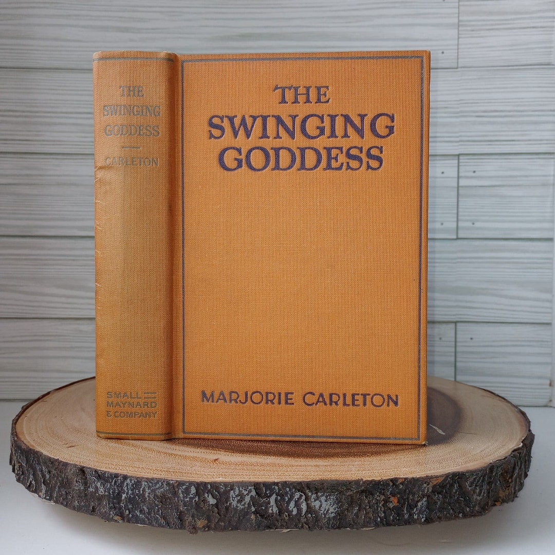 Vintage Book: the Swinging Goddess by Marjorie Carleton 1926 Rare First ...