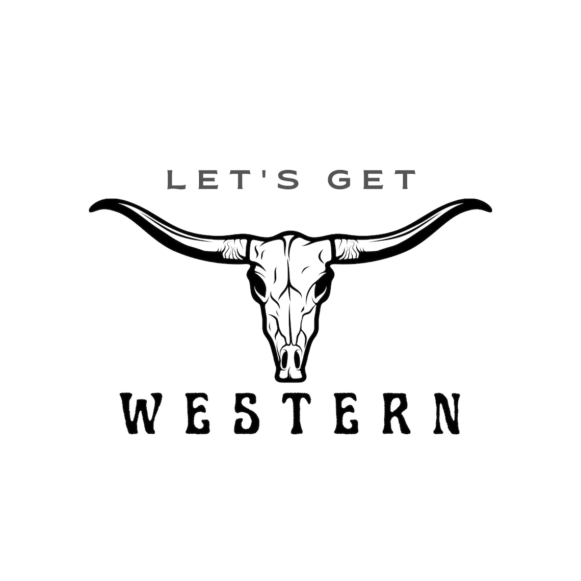 Let's Get Western SVG, PNG, Jpg | Western Long Horn SVG | Western ...