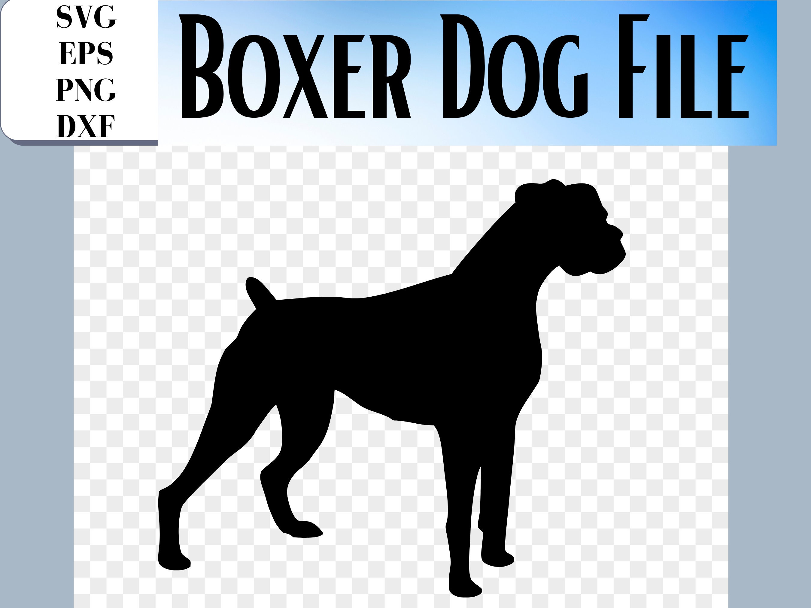 Boxer Dog File, Digital Downloads, SVG, Dxf, Png, Eps Files Included ...
