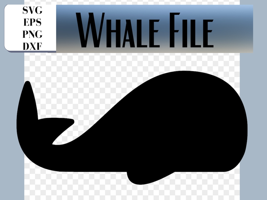 Whale File, Digital Download, SVG, Eps, Dxf, Png Files Included, Cricut ...