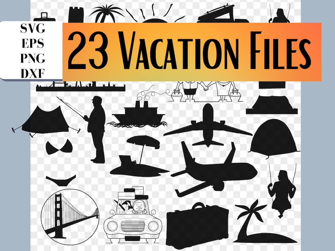 23 Vacation Files, Digital Download Files, SVG, Eps, Dxf, Png Files ...