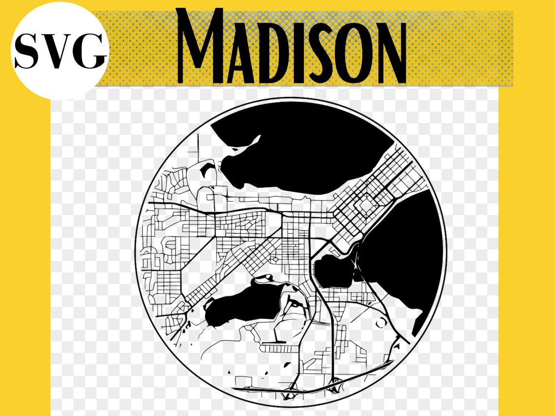 Madison City Map, Madison Wisconsin, SVG File, Madison Gift, Madison ...