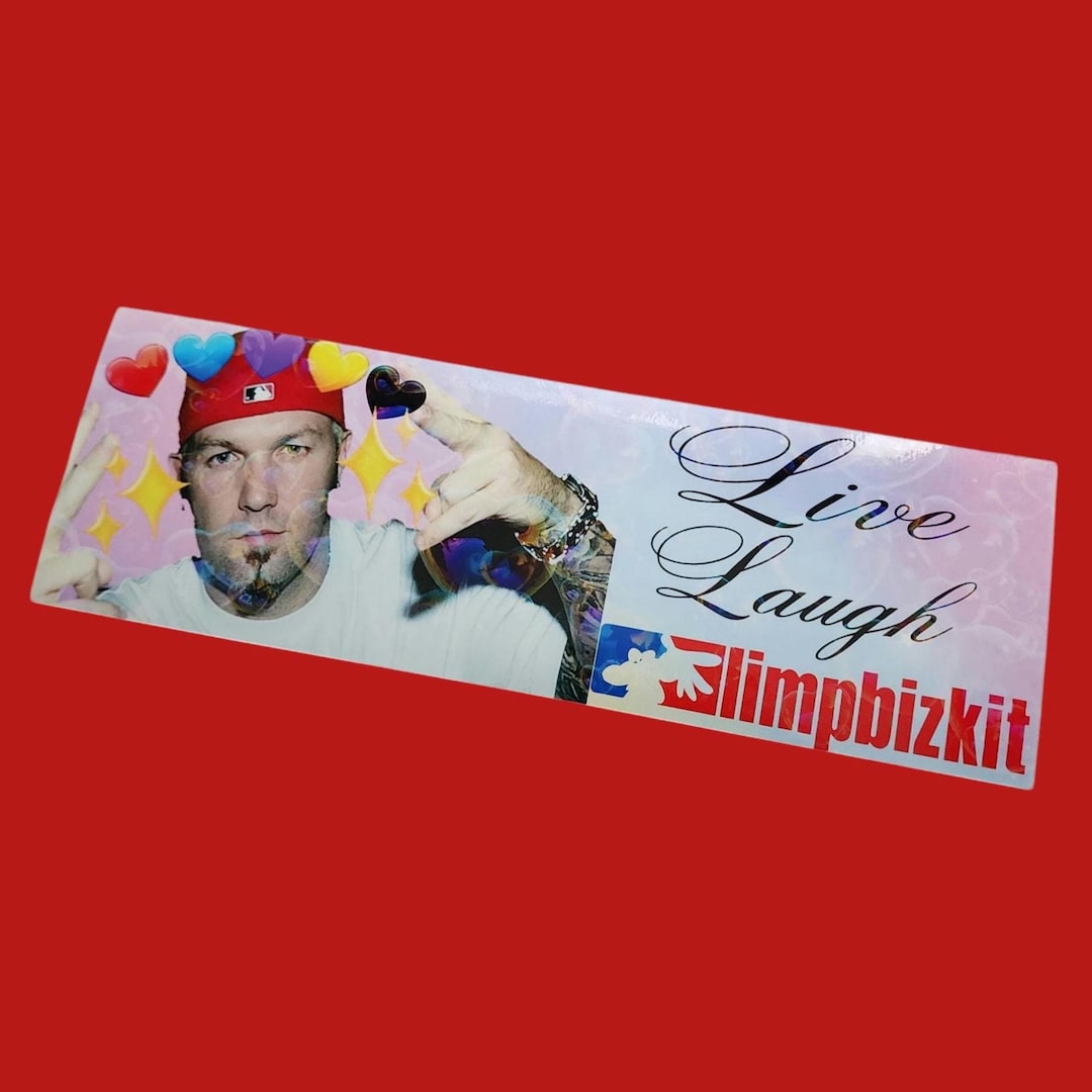 Live Laugh Limp Bizkit Bumper Sticker - Etsy UK