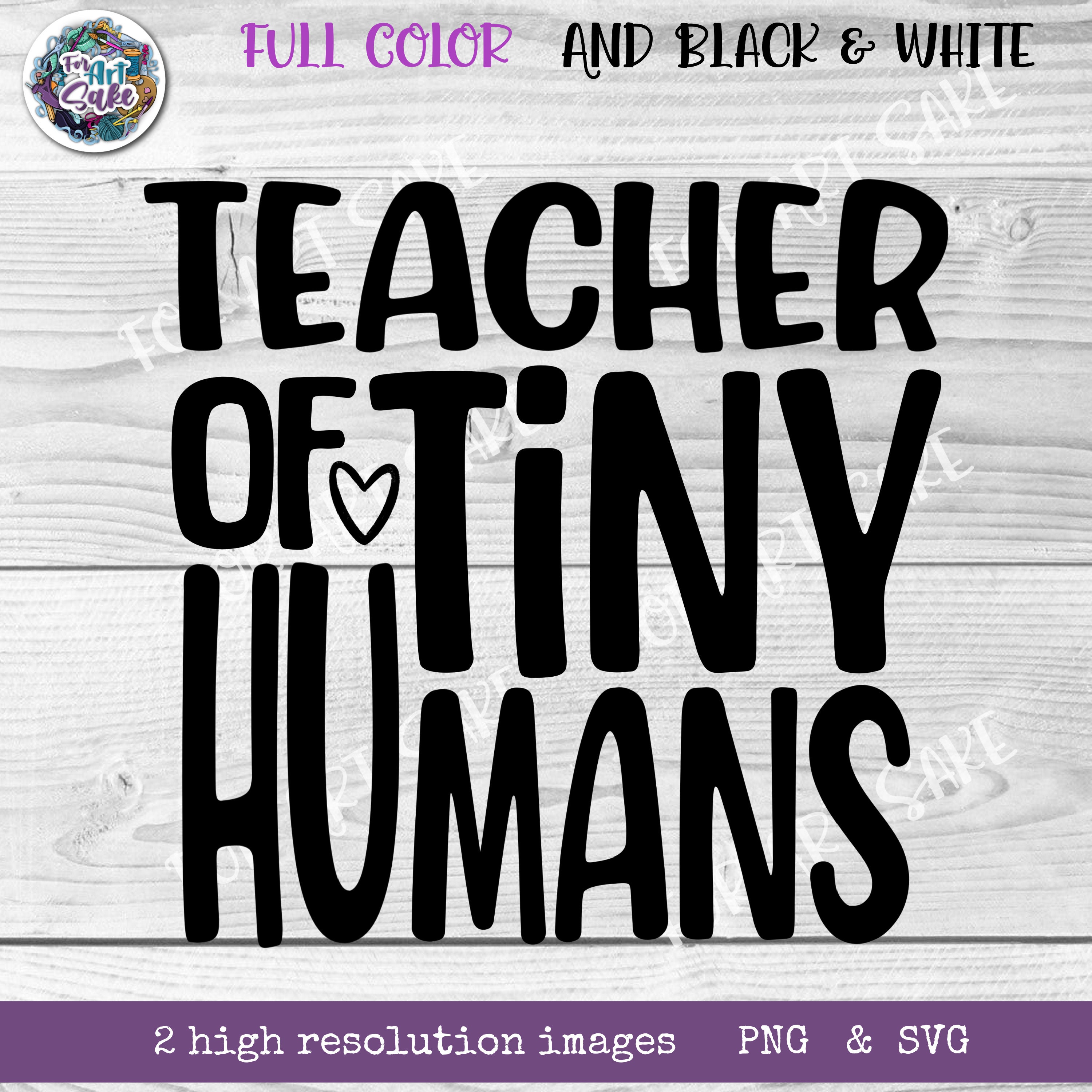 Teacher of Tiny Humans Teacher SVG Files Teacher PNG - Etsy
