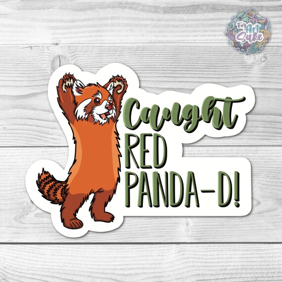 Red Panda Caught Red-panda Pun Sticker Furry Art Cool - Etsy