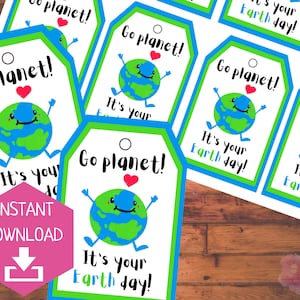 Go Planet! It's Your Earth Day! | Earth Day Tags | Teacher Gift Tag ...