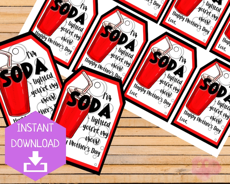 Soda-lighted You Are My Mom Tags | Mother's Day Tags | Printable Gift ...