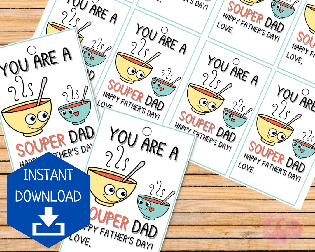 You Are A Souper Dad Tags | Father's Day Tags | Printable Gift Tags ...