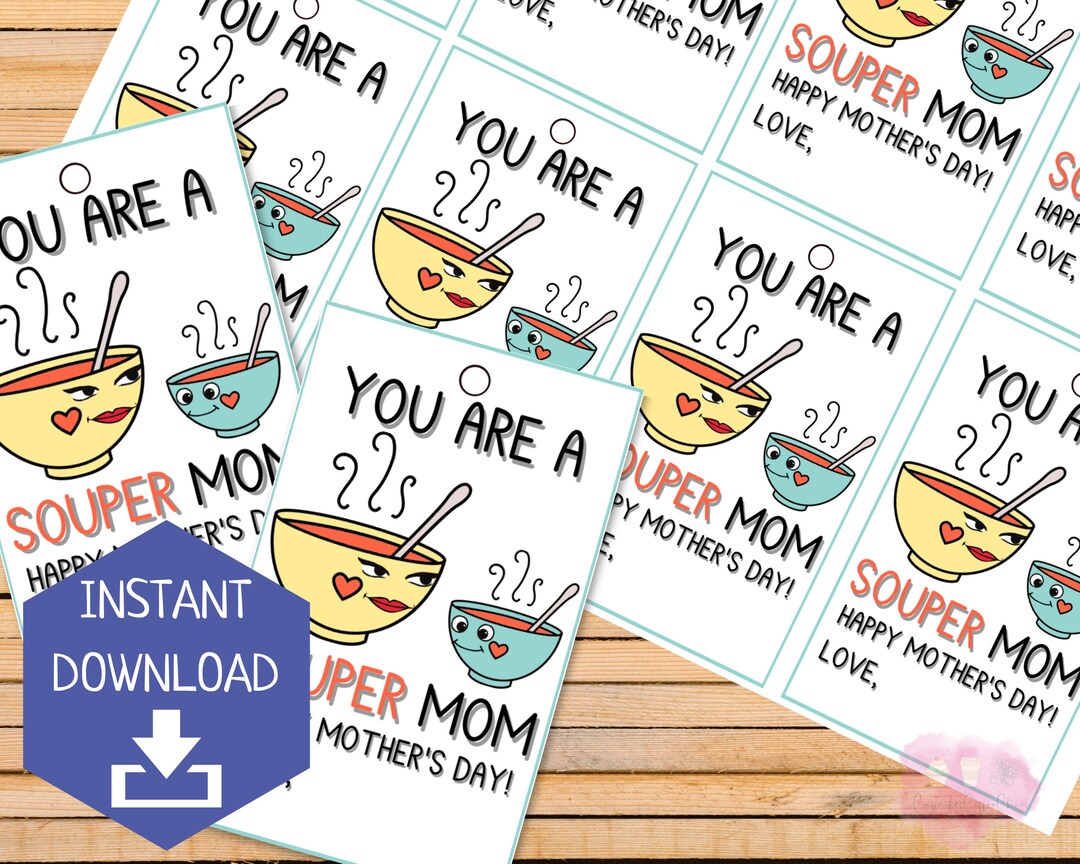 You Are A Souper Mom Tags Mother's Day Tags Printable Gift Tags Happy ...