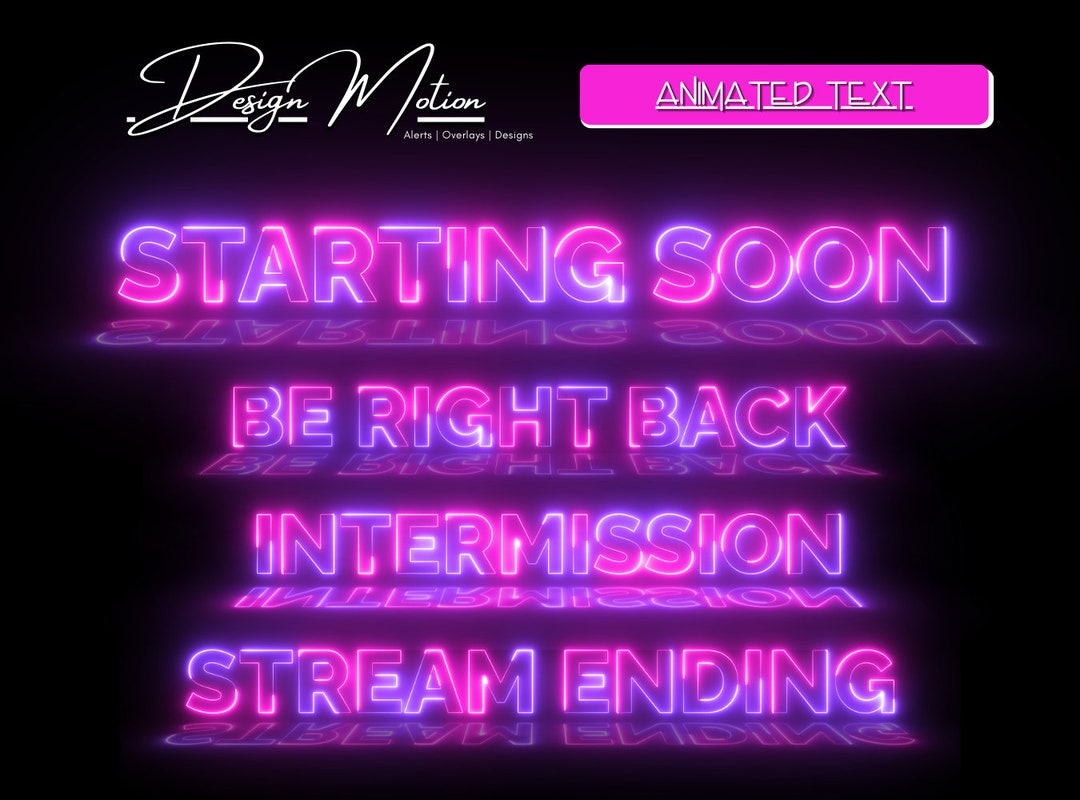 Animated Neon Scene Text, Starting Soon, Be Right Back, Intermission ...