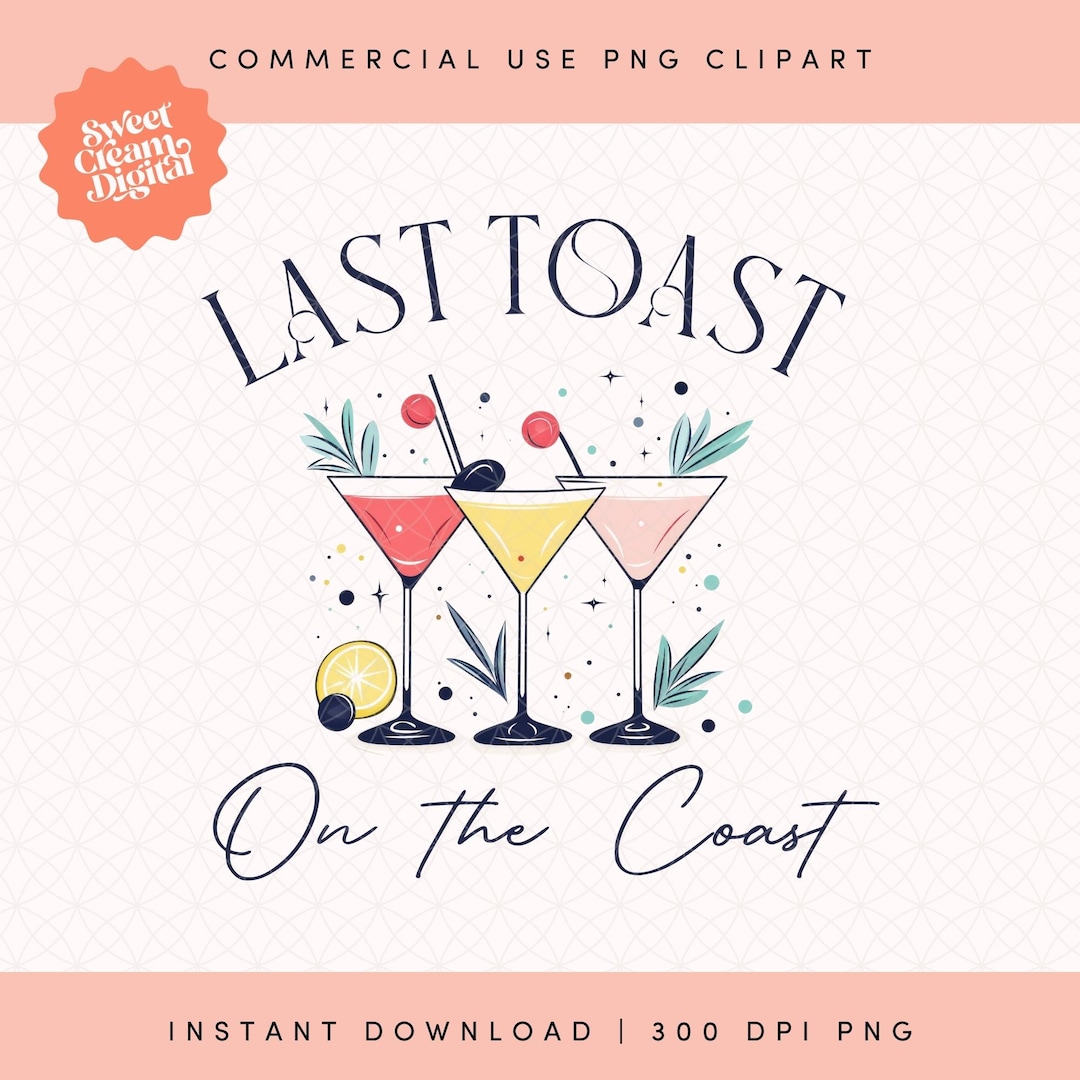 Last Toast on the Coast Png - Bachelorette Png Beach Party Cut Files ...