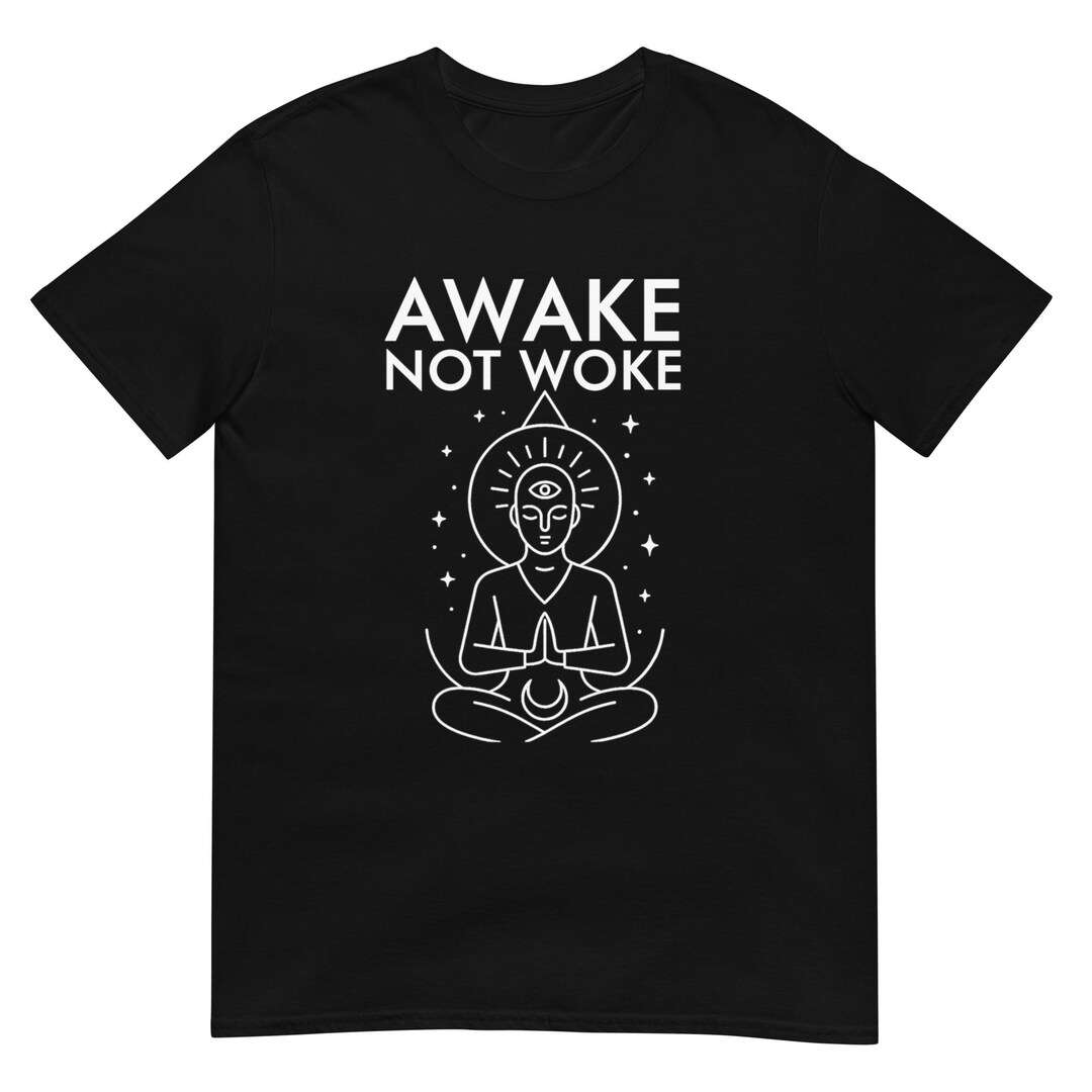 Awake Not Woke T-shirt – Third Eye Meditation, Spiritual Tee - Etsy